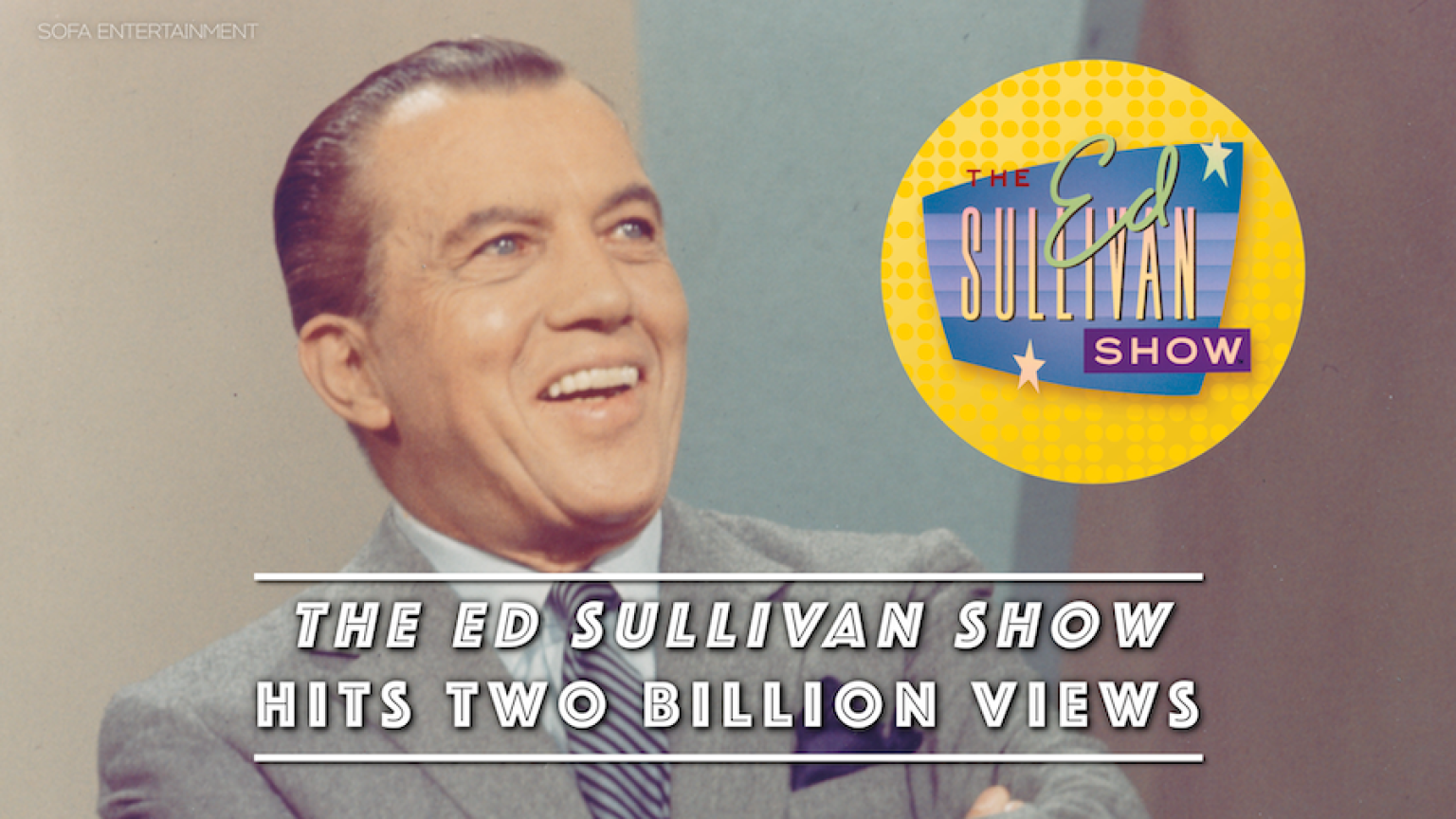 The Ed Sullivan Show Hits Two Billion Views Celebrating its 75th ...