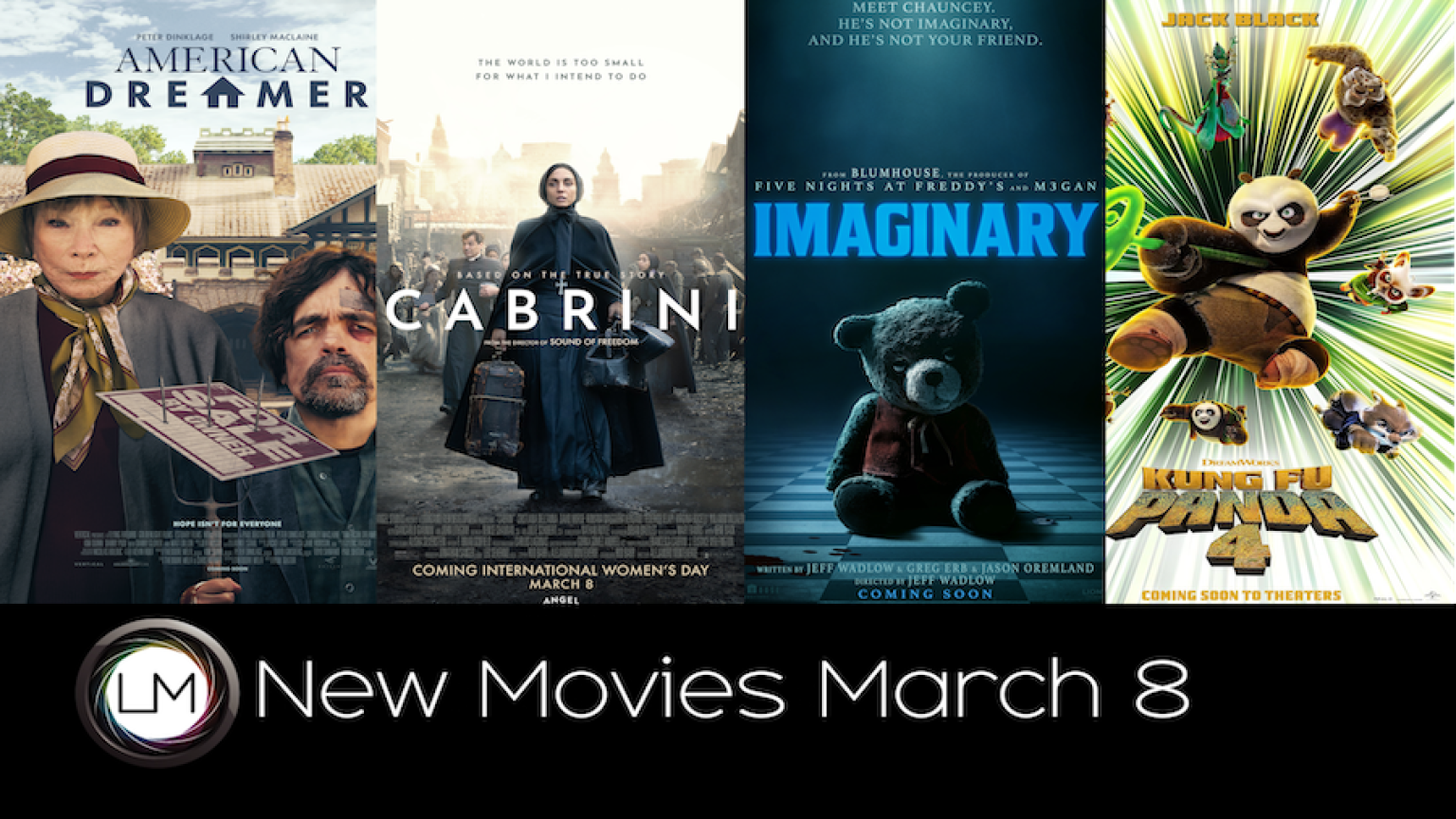 New Movies: Kung Fu Panda 4, Cabrini, Imaginary, and American Dreamer ...
