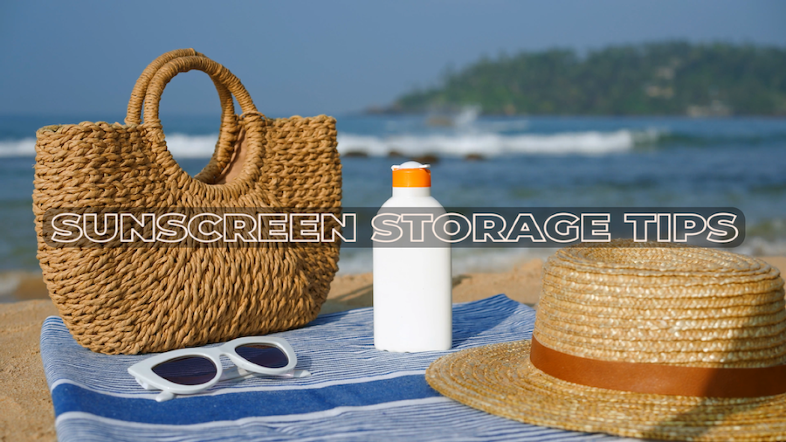 Sunscreen Storage Tips | LifeMinute TV