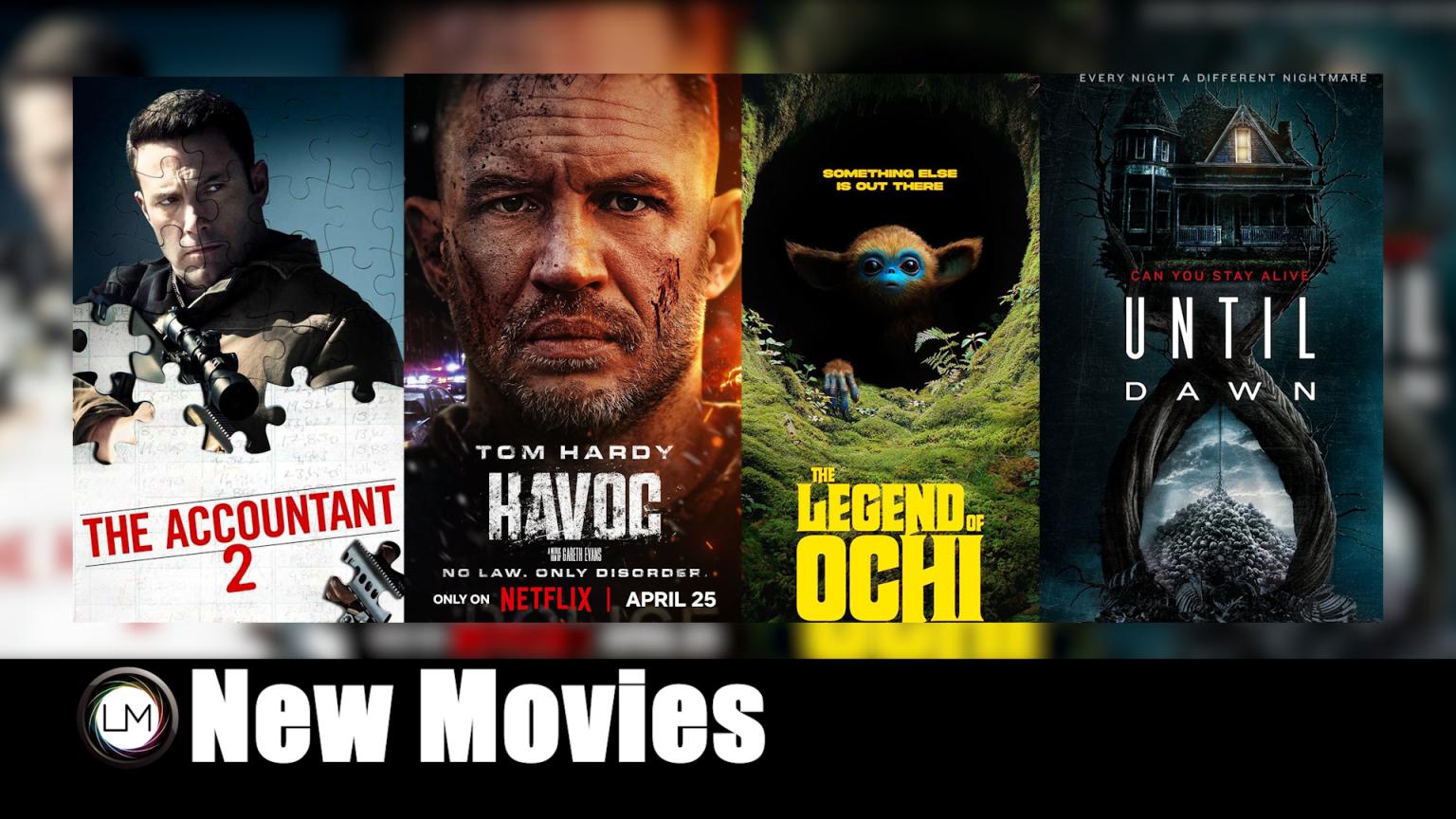 New Movies: The Accountant 2, Until Dawn, The Legend of Ochi, and Havoc ...